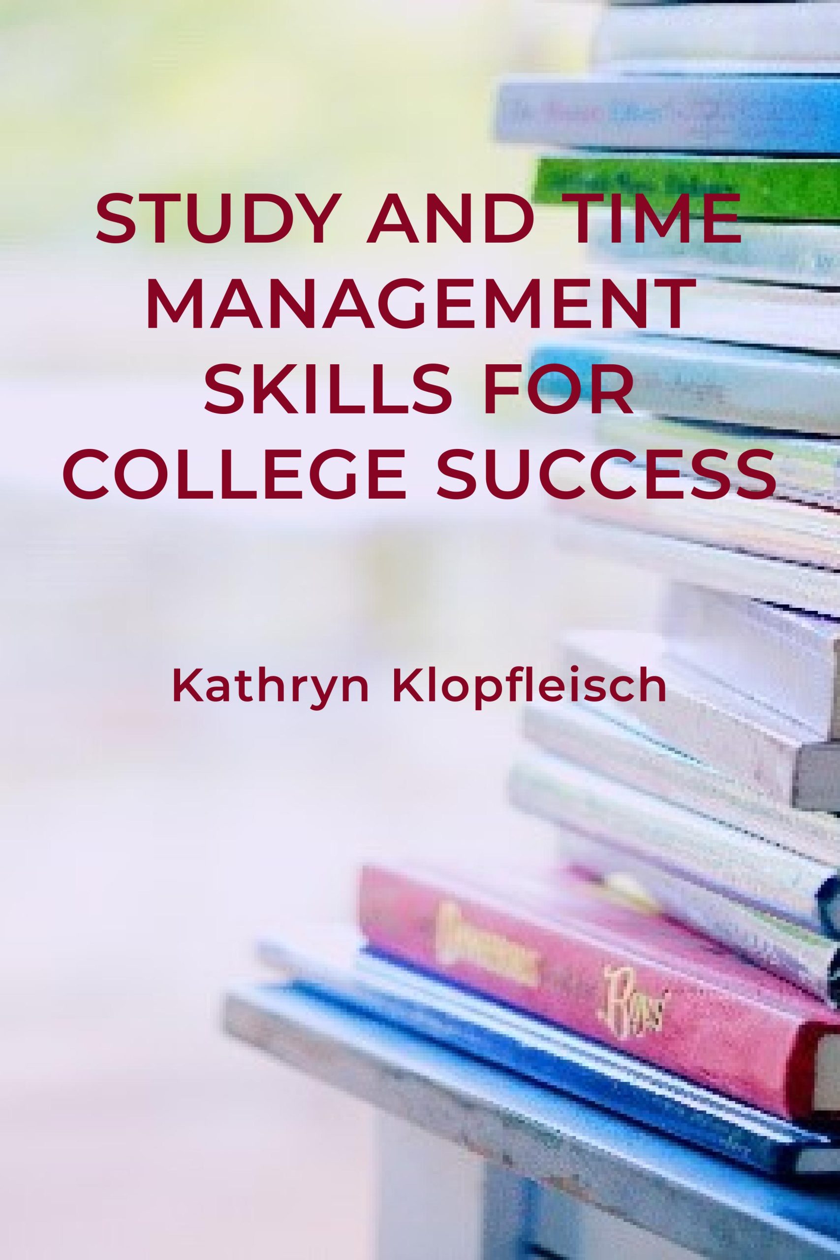 Study and Time Management Skills for College Success – Simple Book ...